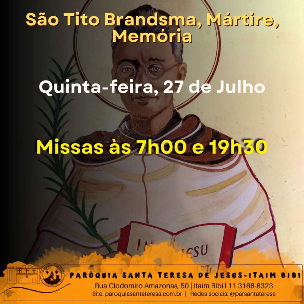 Santo Tito Brandsma, Mártire, Memória – Paróquia Santa Teresa de Jesus